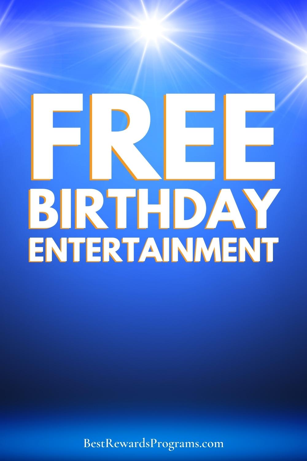 20+ Places with Free Entertainment for Your Birthday