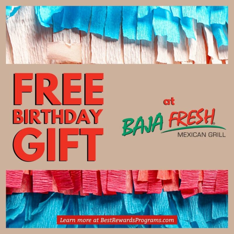 Get a Free Birthday Gift from Baja Fresh Mexican Grill