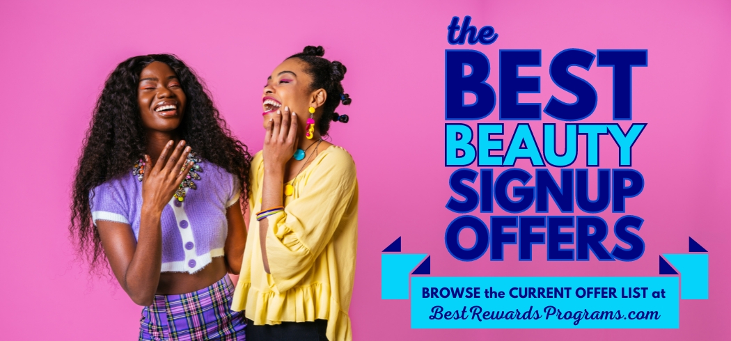 Get Instant Rewards with Beauty Signup Bonus Gifts