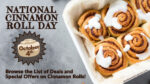 National Cinnamon Roll Day Specials 🤩 Best Rewards Programs