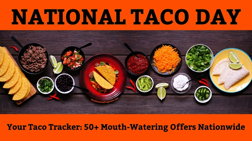 🌮 National Taco Day Specials 2026 🌮 Best Rewards Programs